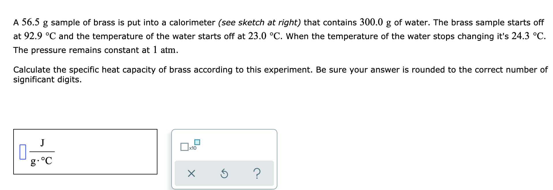 solved-a-56-5-g-sample-of-brass-is-put-into-a-calorimeter-chegg
