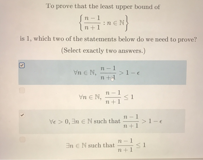 Solved To prove that the least upper bound of nEN n+ 1 is 1, | Chegg.com