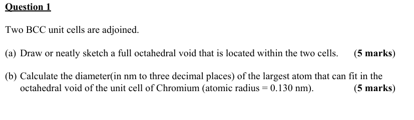 Solved Question 1 ﻿Two BCC unit cells are adjoined. (a) | Chegg.com