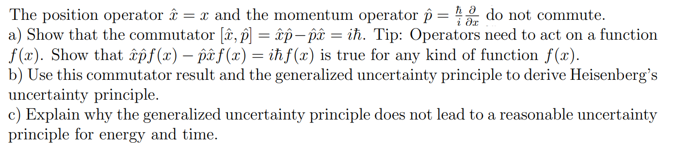 Solved The position operator x^=x and the momentum operator | Chegg.com
