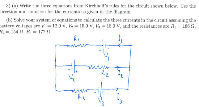 Solved 3) (a) Write the three equations from Kirchhoff's | Chegg.com
