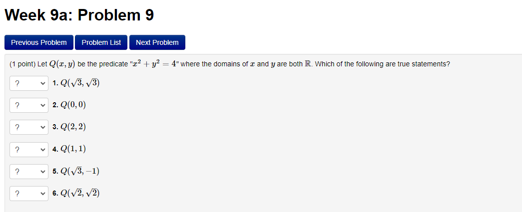 Solved (1 point) Let Q(x,y) be the predicate " x2+y2=4 " | Chegg.com