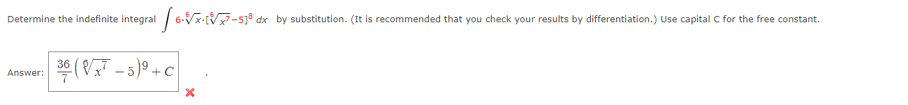 Solved Determine the indefinite integral ∫(x6+4)2−12x5dx by | Chegg.com