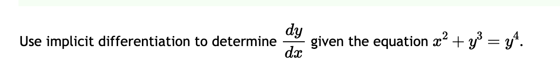 Solved Use implicit differentiation to determine dxdy given | Chegg.com