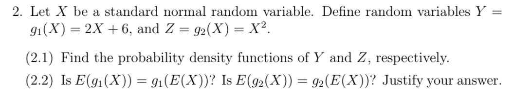 Solved = 2. Let X be a standard normal random variable. | Chegg.com