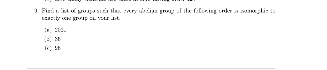 Solved 9. Find a list of groups such that every abelian | Chegg.com