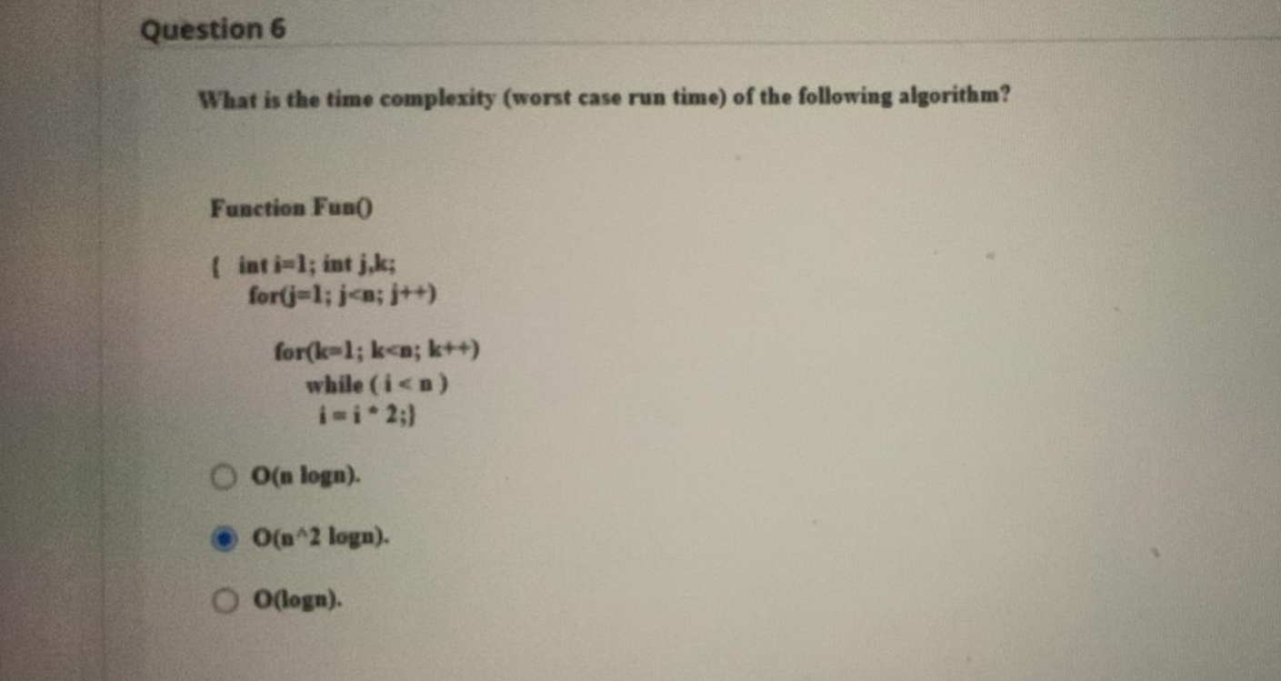 Solved Question 6 What is the time complexity (worst case | Chegg.com