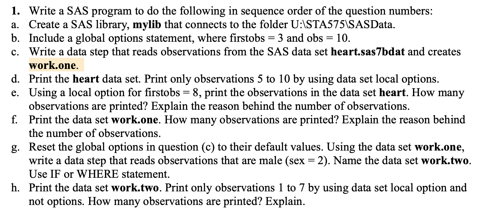 1. Write a SAS program to do the following in | Chegg.com