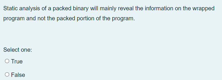 Solved Static analysis of a packed binary will mainly reveal | Chegg.com