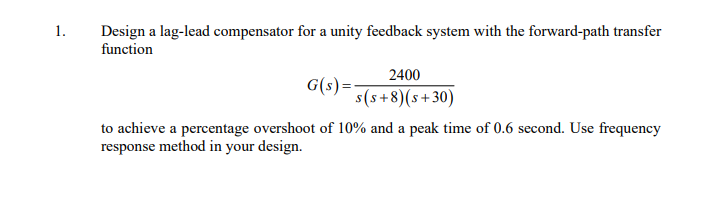 Solved Design a lag-lead compensator for a unity feedback | Chegg.com