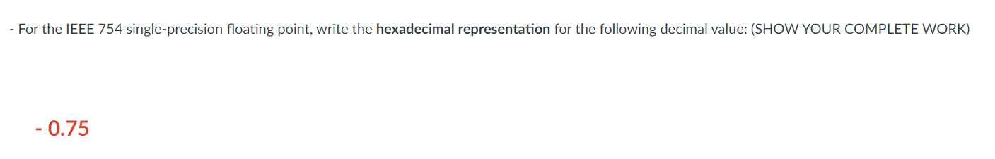 Solved - For the IEEE 754 single-precision floating point, | Chegg.com