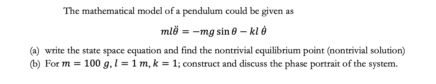 Solved The mathematical model of a pendulum could be given | Chegg.com