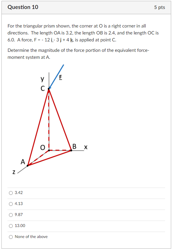 Solved Question 10 5 pts For the triangular prism shown, the | Chegg.com