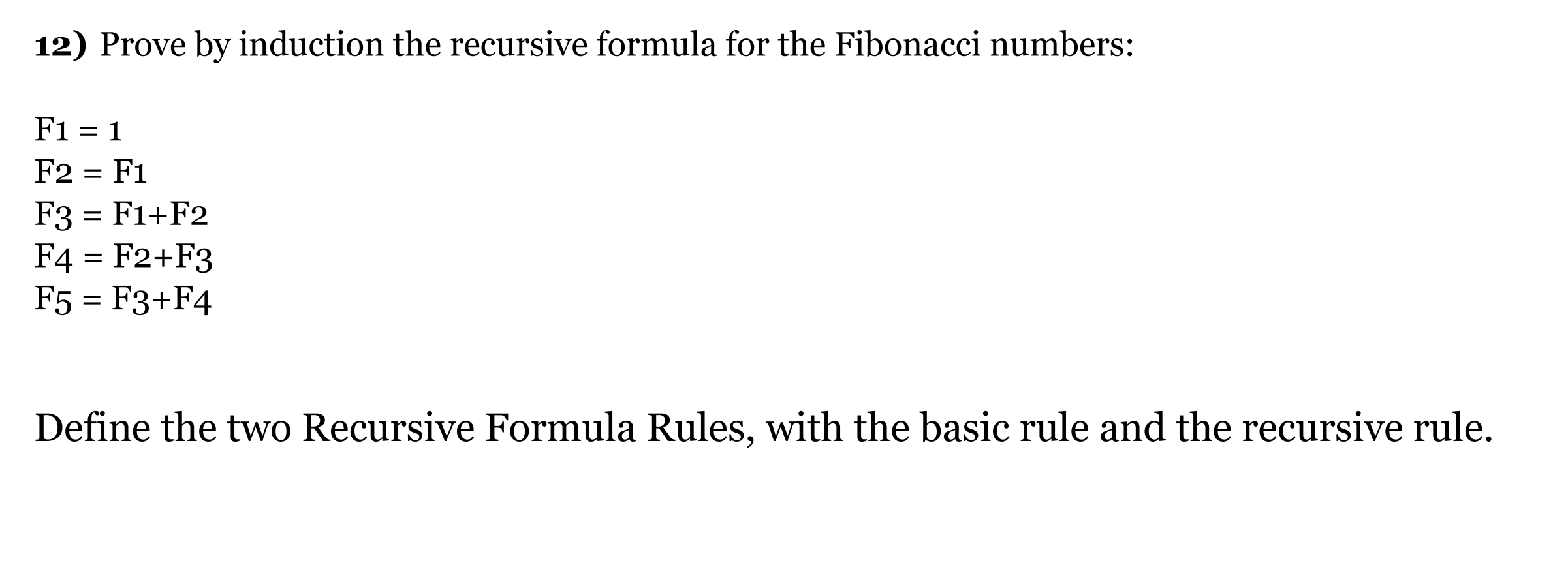 Solved 12) Prove by induction the recursive formula for the | Chegg.com
