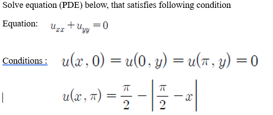 Solved Solve equation (PDE) below, that satisfies following | Chegg.com