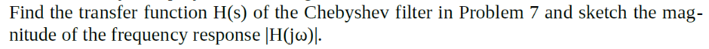 Solved Find the transfer function H(s) of the Chebyshev | Chegg.com