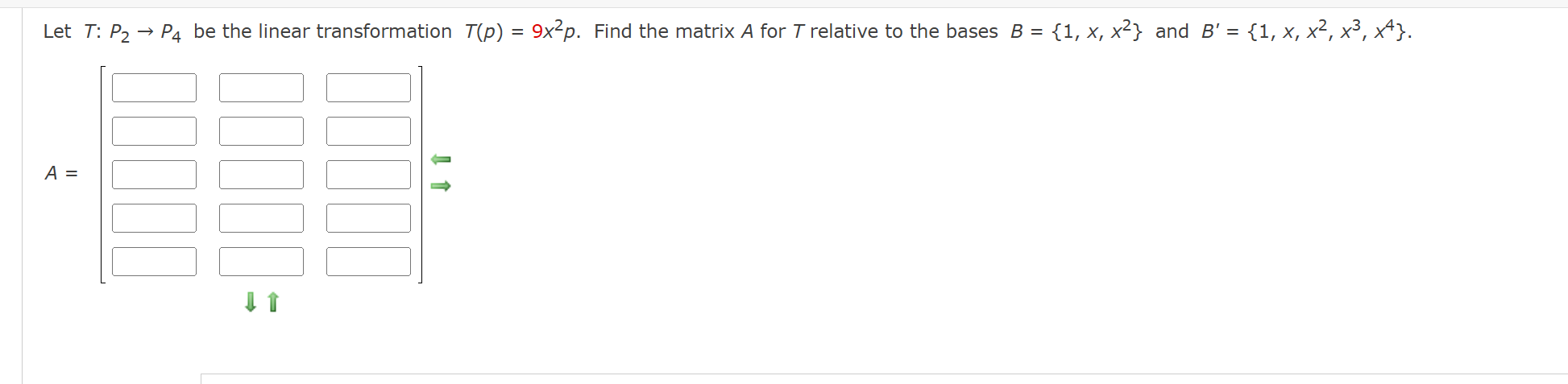 Solved Let T:P2→P4 be the linear transformation T(p)=9x2p. | Chegg.com