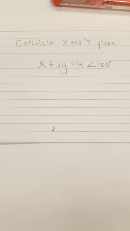 Solved Calculate X and Y given: xt jy = 4
