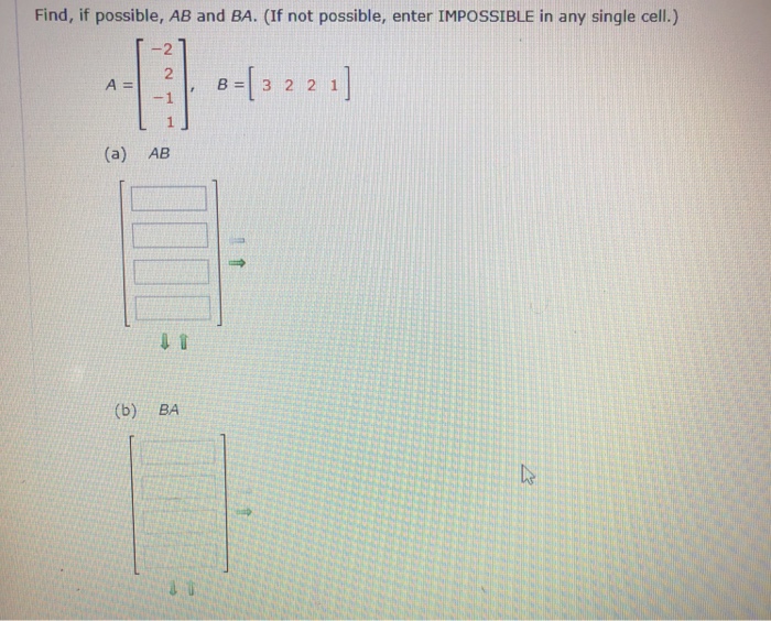 Solved Find, if possible, AB and BA. (If not possible, enter | Chegg.com