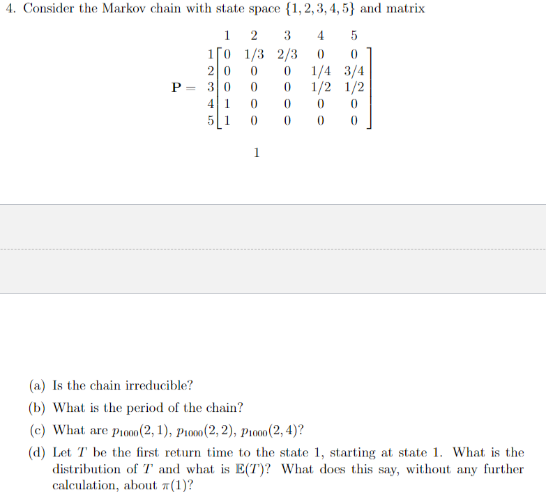 4. Consider the Markov chain with state space | Chegg.com