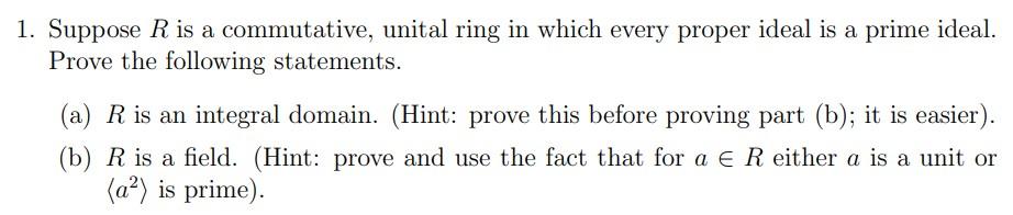 Solved 1. Suppose R is a commutative, unital ring in which | Chegg.com