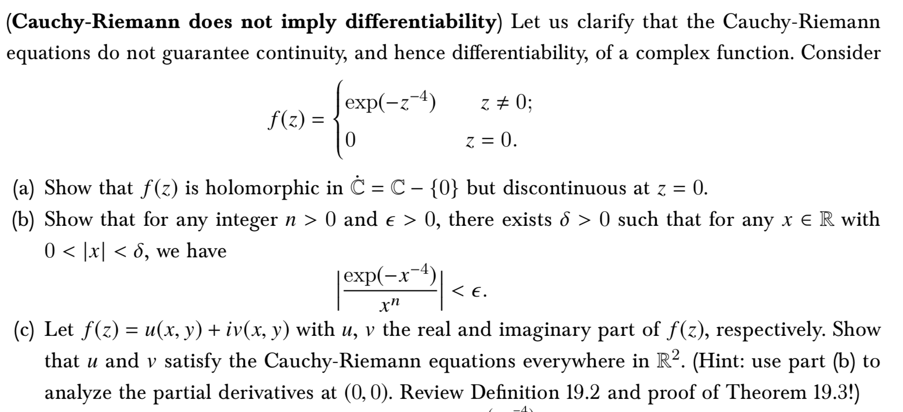 Solved (Cauchy-Riemann does not imply differentiability) Let | Chegg.com