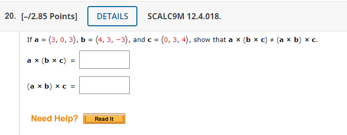Solved If a= 3,0,3 ,b= 4,3,−3 , and c= 0,3,4 , show that | Chegg.com