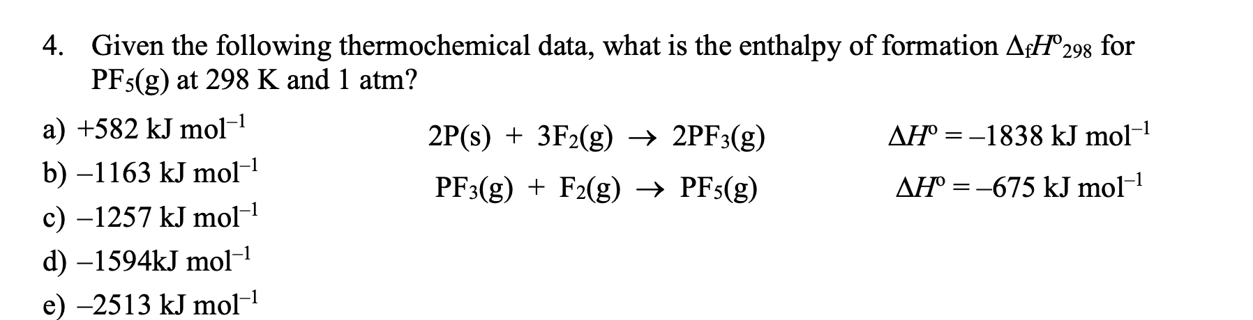 Solved 4. Given the following thermochemical data, what is | Chegg.com