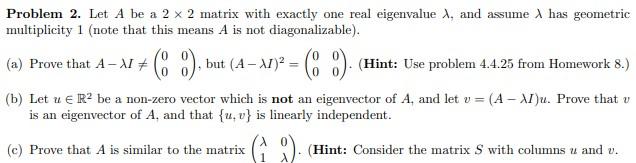 Solved Problem 2. Let A be a 2×2 matrix with exactly one | Chegg.com