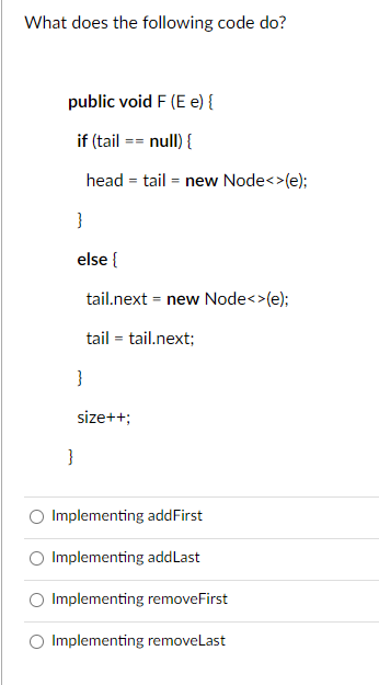 Solved What does the following code do? public void F(E e) | Chegg.com