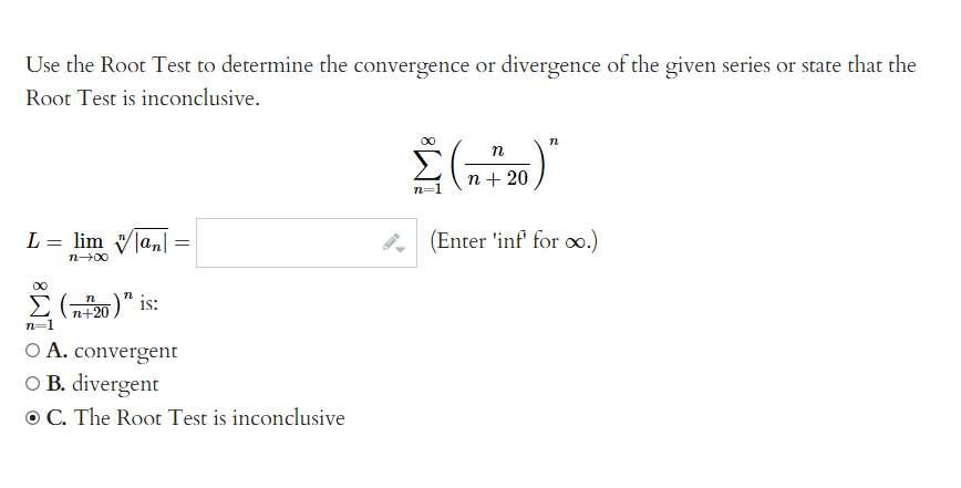 Solved Use the Root Test to determine the convergence or | Chegg.com Solved Use the Root Test to determine the convergence or | Chegg.com