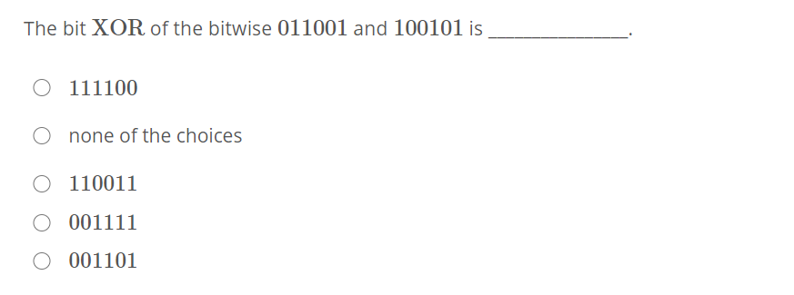 Solved The bit XOR of the bitwise 011001 and 100101 is | Chegg.com