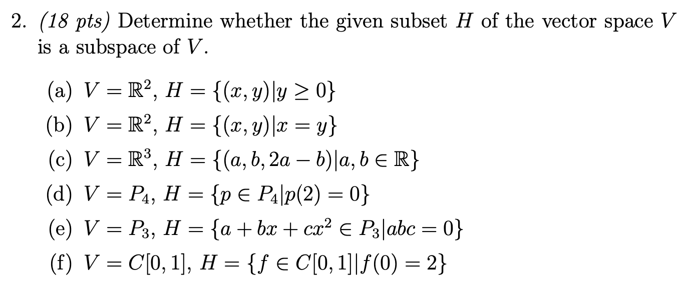 Solved 2 18 Pts Determine Whether The Given Subset H Of