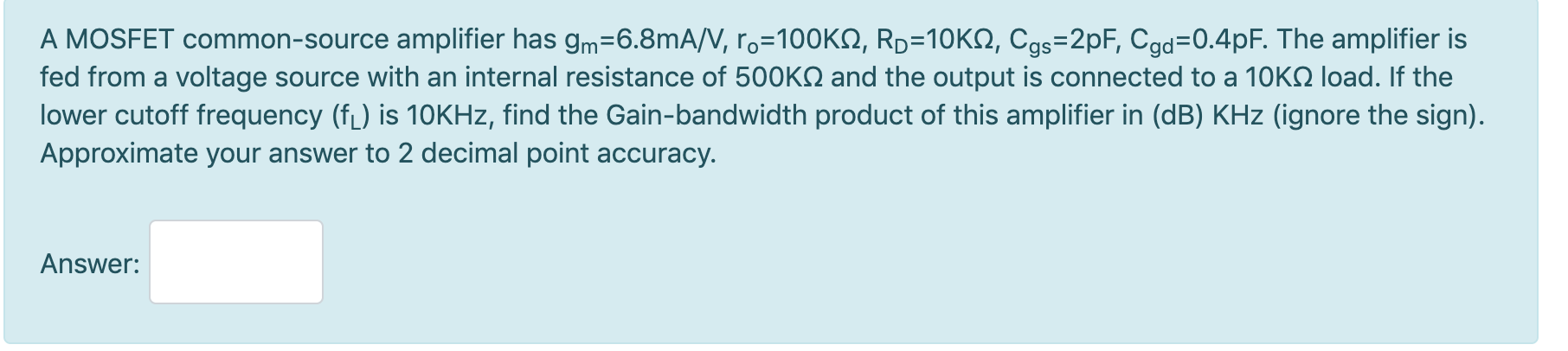Solved A MOSFET common-source amplifier has | Chegg.com