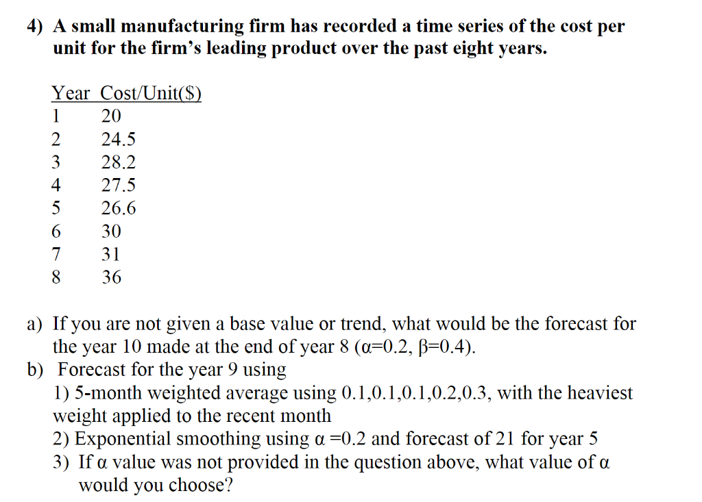 Solved 4) A small manufacturing firm has recorded a time | Chegg.com