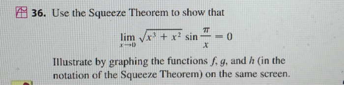 Solved 36. Use the Squeeze Theorem to show that lim /x3 + x2 | Chegg.com