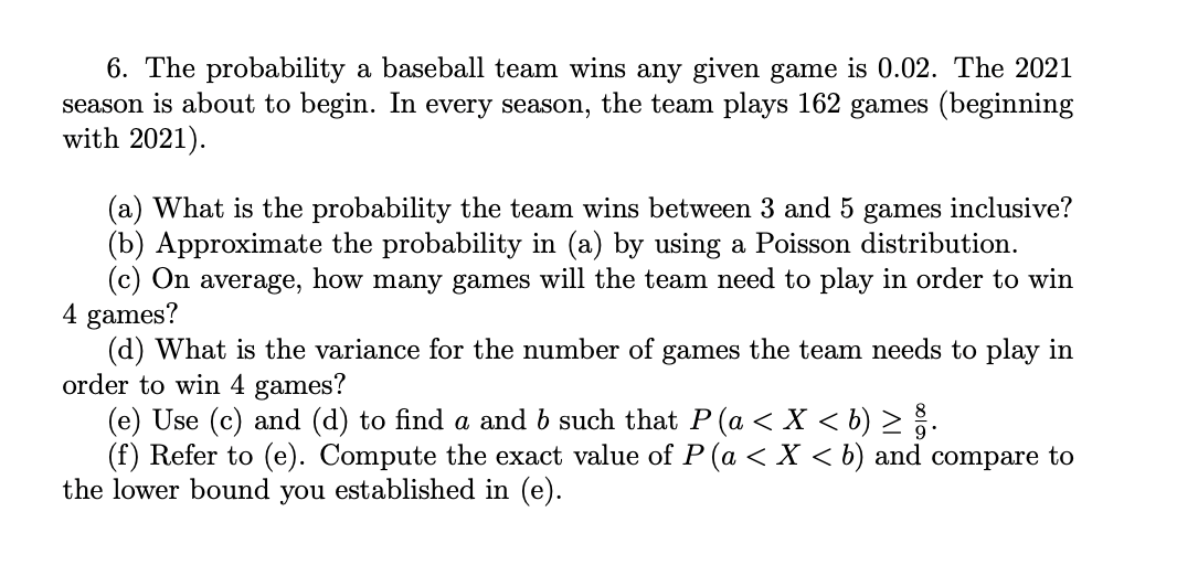 Solved 6. The probability a baseball team wins any given | Chegg.com