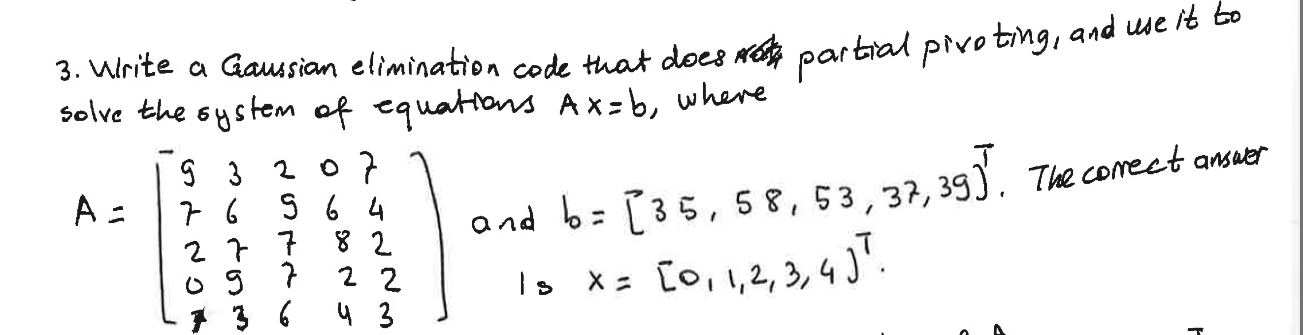 3. Write a Gaussian elimination code that does wak | Chegg.com