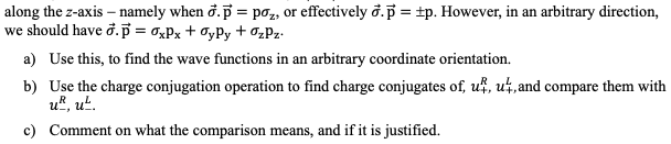 Solved the Dirac wavefunctions; u, u, uh, uh, when momentum | Chegg.com