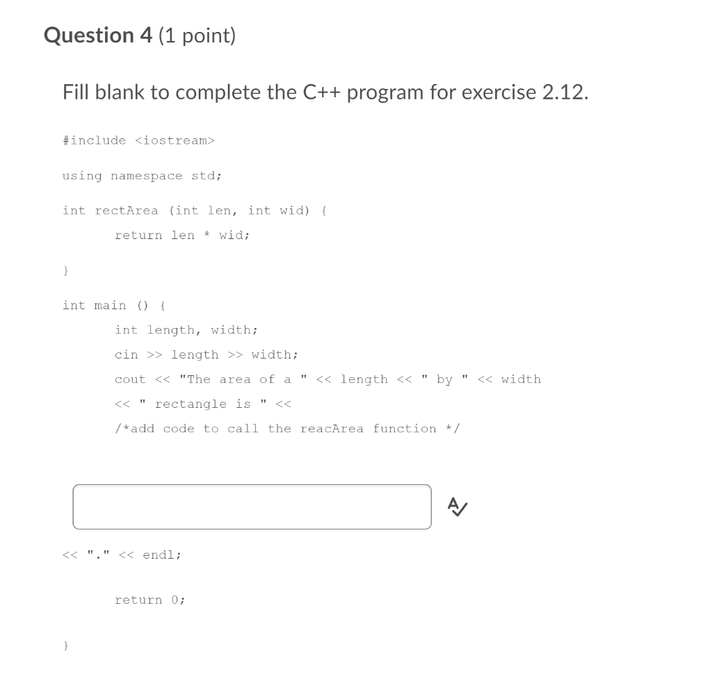 Solved Question 2 (1 point) Fill blank to complete the C++ | Chegg.com