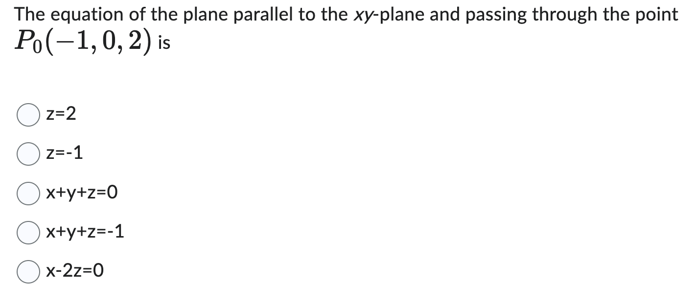 Solved The equation of the plane parallel to the xy-plane | Chegg.com
