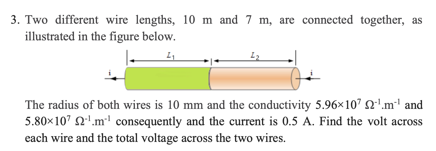 Solved 3. Two different wire lengths, 10 m and 7 m, are | Chegg.com