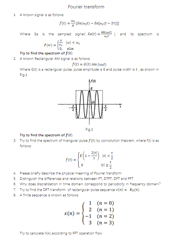 Solved Fourier transform 1. A. known signal is as follows: | Chegg.com