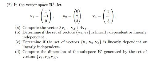 Solved (2) In the vector space R. let --- () -- 2 V3 = 3 -1 | Chegg.com