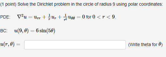 Solved (1 point) Solve the Dirichlet problem in the circle | Chegg.com