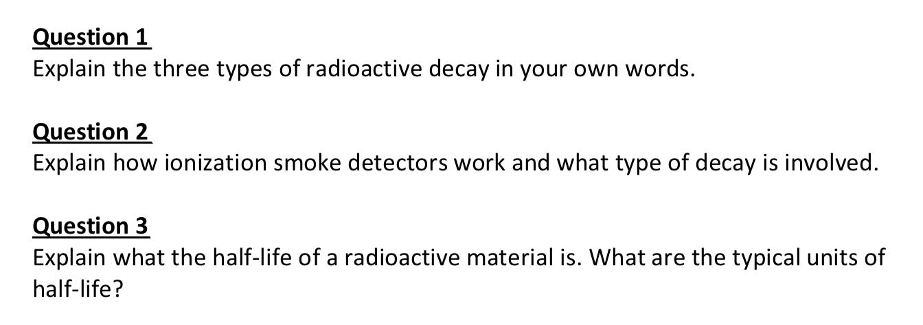 Solved Question 1 Explain the three types of radioactive | Chegg.com