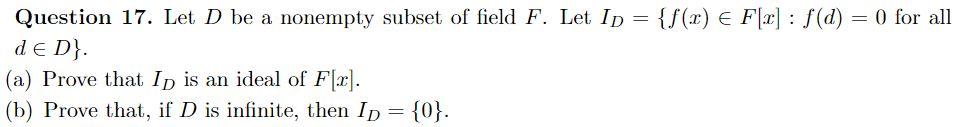 Solved Question 17. Let D be a nonempty subset of field F. | Chegg.com