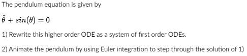 Solved The pendulum equation is given by θ¨+sin(θ)=0 1) | Chegg.com