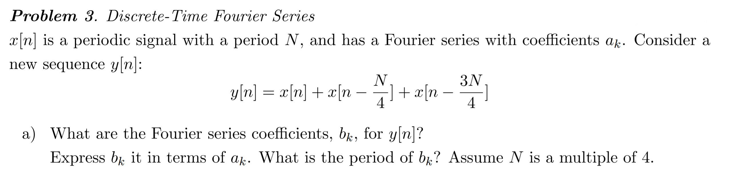 Solved Problem 3. Discrete-Time Fourier Series x [n] is a | Chegg.com