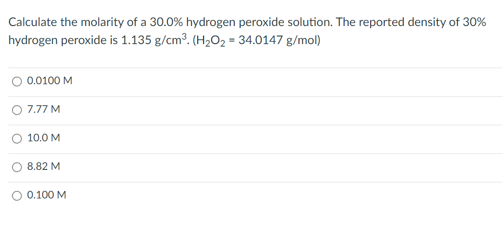 Solved Calculate the molarity of a 30.0% hydrogen peroxide | Chegg.com